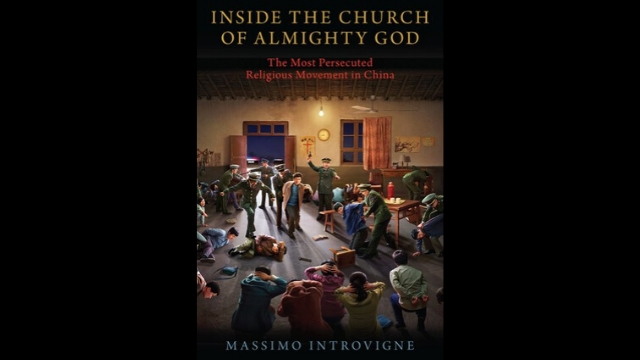 “Inside The Church of Almighty God”: A New Book Tells It Like It Is ...